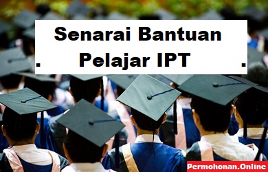 Senarai Bantuan Pelajar IPT Terkini 2025/2026 [Cara Mohon] | InfoKini Online 2025